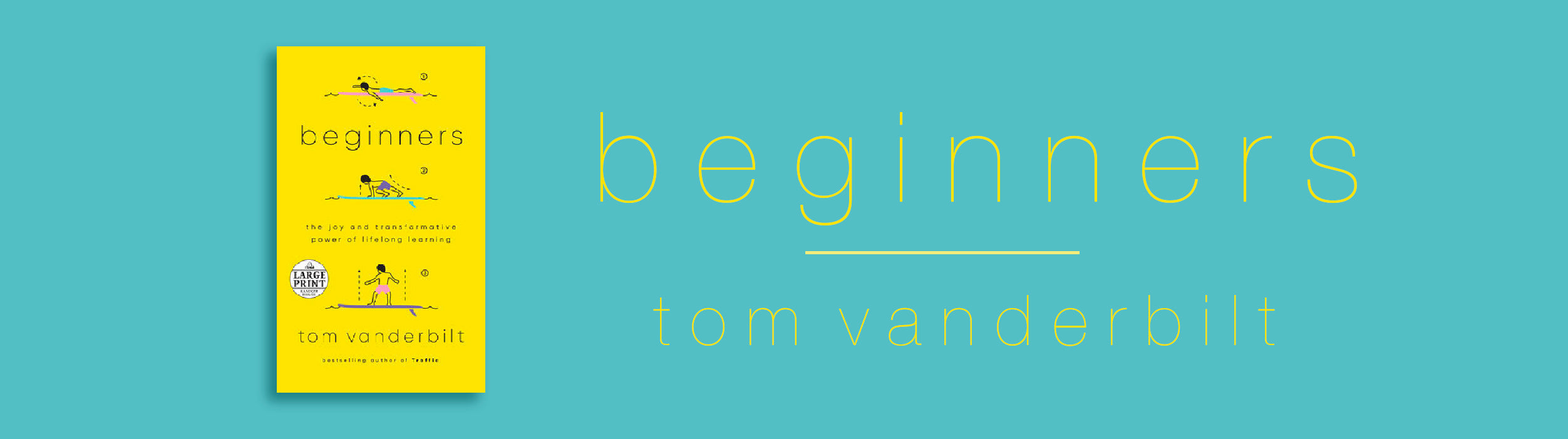 An Excerpt from Beginners by Tom Vanderbilt – Bookazine