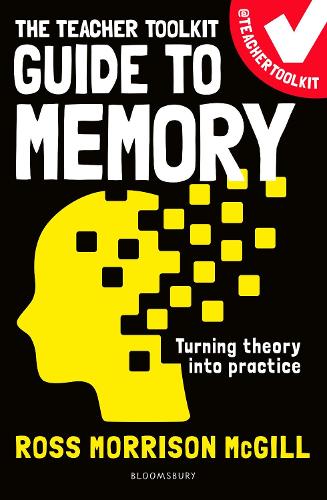 The Teacher Toolkit Guide to Memory – Bookazine