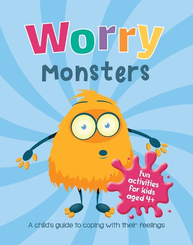 Worry Monsters: A Child's Guide to Coping With Their Feelings – Bookazine
