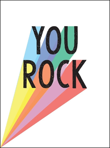 You Rock: Quotes and Statements to Uplift and Encourage – Bookazine