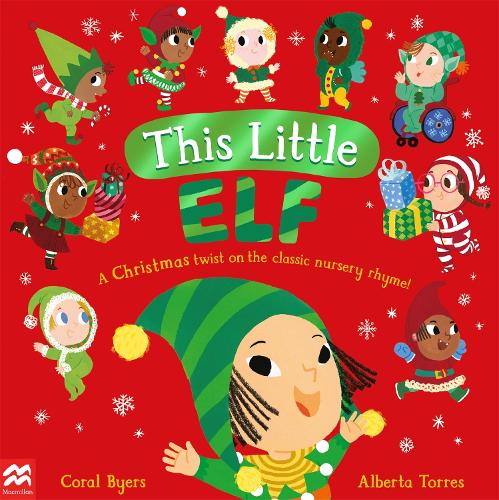 This Little Elf: A Christmas Twist on the Classic Nursery Rhyme ...
