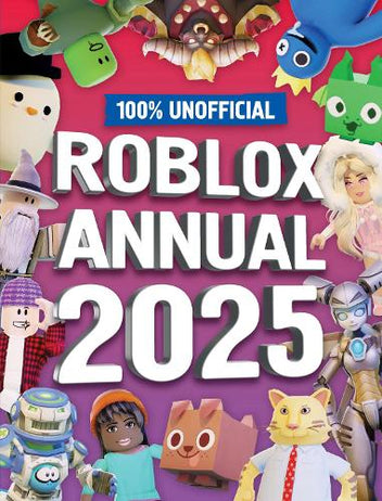 100% Unofficial Roblox Annual 2025 – Bookazine