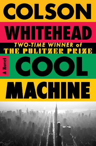 Cool Machine: A Novel – Bookazine