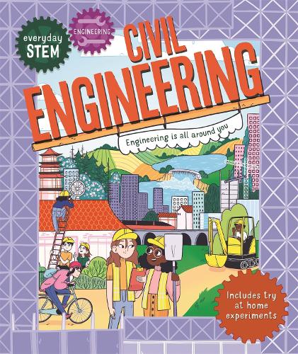 Everyday STEM Engineering – Civil Engineering – Bookazine