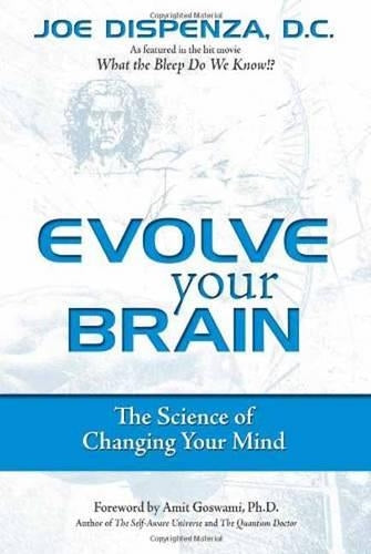 Evolve Your Brain: The Science of Changing Your Mind – Bookazine