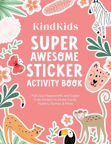 KindKids Super Awesome Sticker Activity Book: Pull-Out Papercrafts and ...