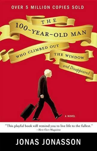 The 100-Year-Old Man Who Climbed Out the Window and Disappeared – Bookazine