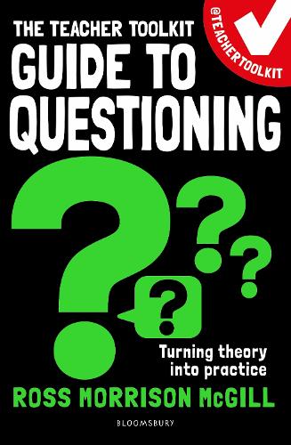 The Teacher Toolkit Guide to Questioning – Bookazine