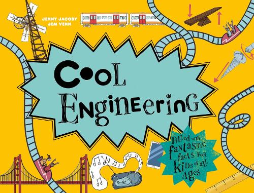 Cool Engineering: Filled with fantastic facts for kids of all ages ...