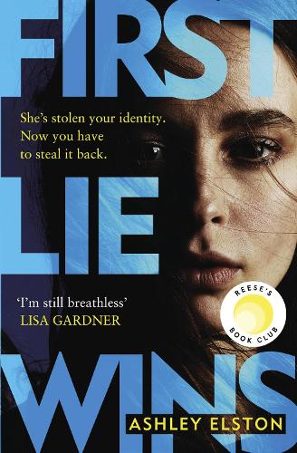 First Lie Wins: THE MUST-READ SUNDAY TIMES THRILLER OF THE MONTH, NEW ...