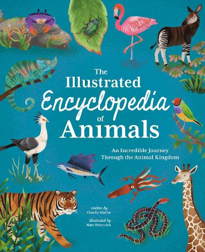 The Illustrated Encyclopedia of Animals: An Incredible Journey through ...